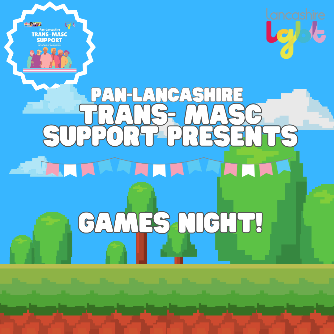 Trans Masc Game Night - Lancashire LGBT - Happier, healthier and better ...